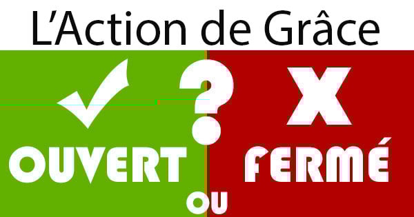 Ouvert ou Fermé pour l'Action de Grâce 2022