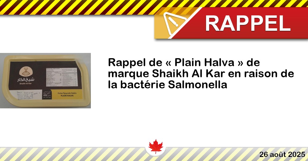 Rappel de « Plain Halva » de marque Shaikh Al Kar en raison de la bactérie Salmonella