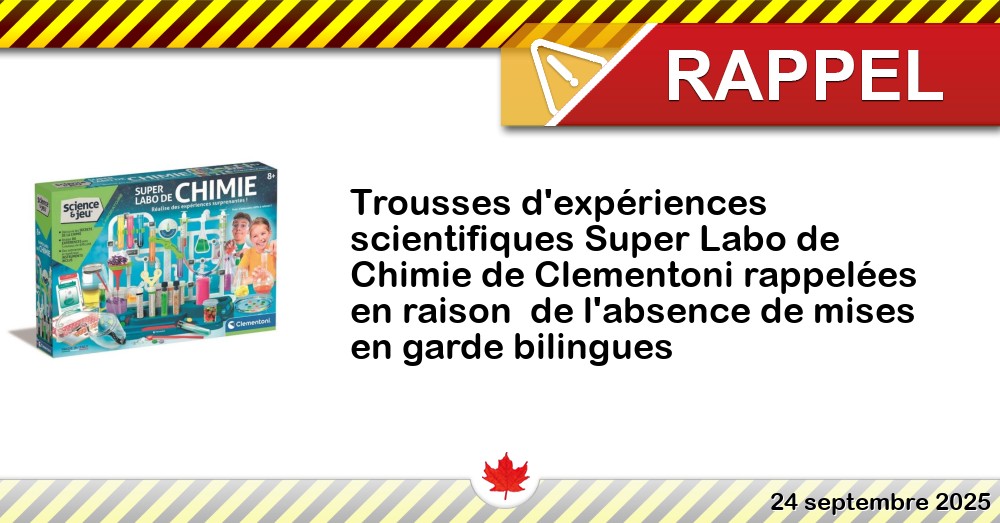 Trousses d'expériences scientifiques Super Labo de Chimie de Clementoni rappelées en raison de l ...
