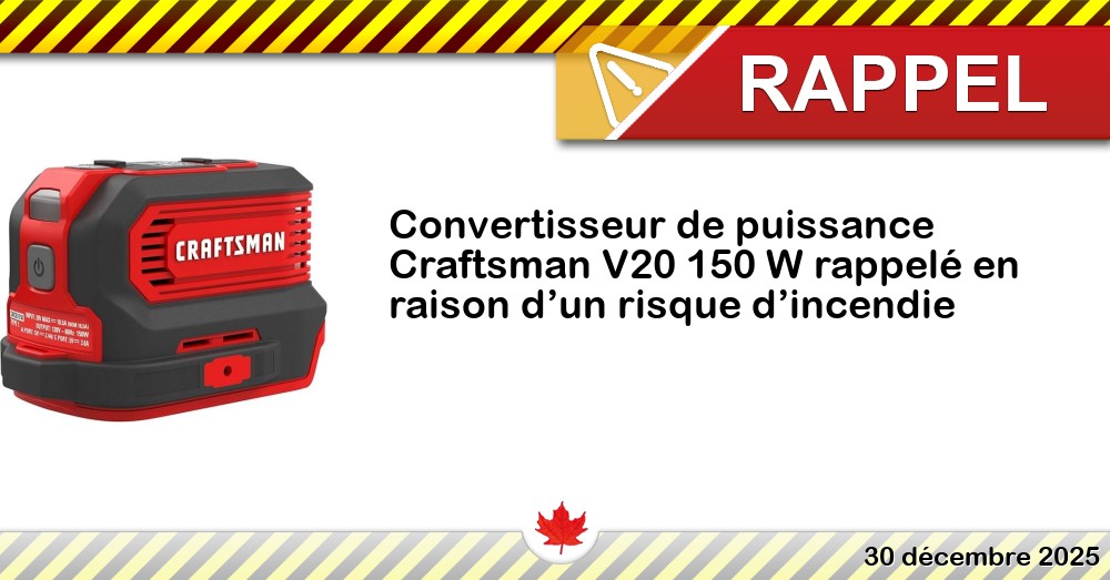 Convertisseur de puissance Craftsman V20 150 W rappelé en raison d’un ...