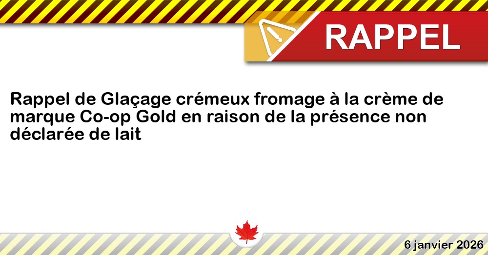 Rappel de Glaçage crémeux fromage à la crème de marque Co-op Gold en ...