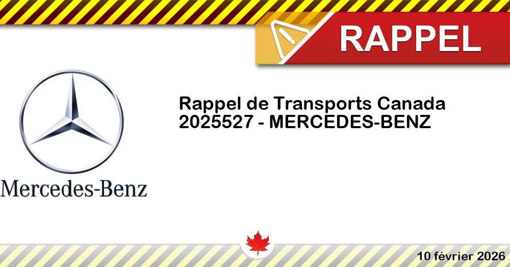 Numéro de rappel de Transports Canada - 2025527 - MERCEDES-BENZ
